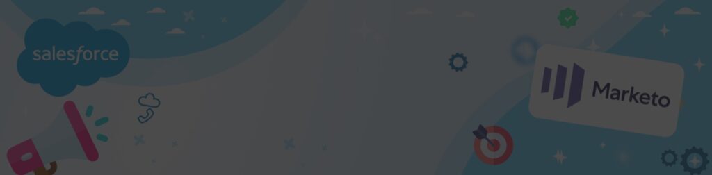 Full Guide on Marketo and Salesforce Integration in 2025 ☁️