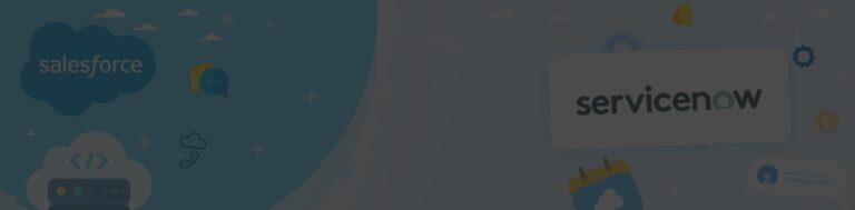 ServiceNow Salesforce Integration Guide: Set Up in 2025 ☁️